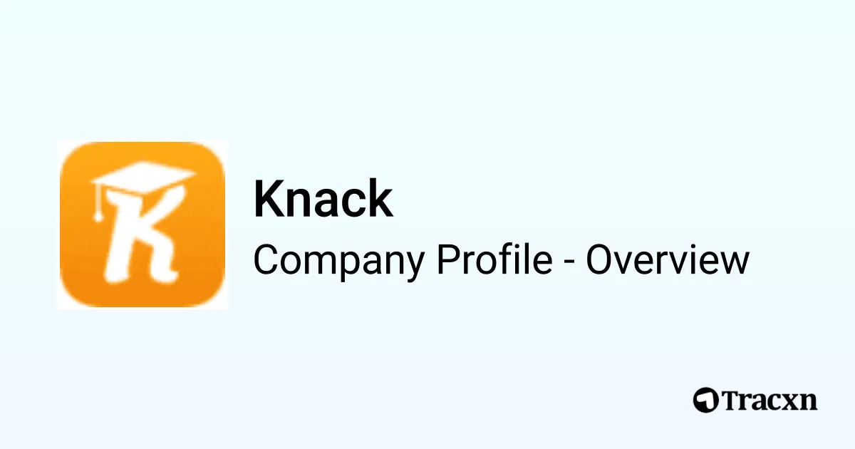 Knack - 2026 Company Profile, Team, Funding & Competitors - Tracxn