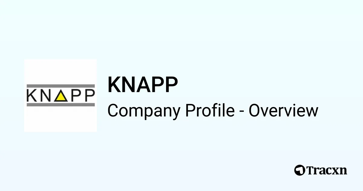 KNAPP - 2026 Company Profile, Team, Competitors & Financials - Tracxn