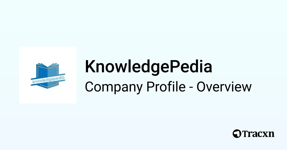 KnowledgePedia - 2025 Company Profile, Team & Competitors - Tracxn