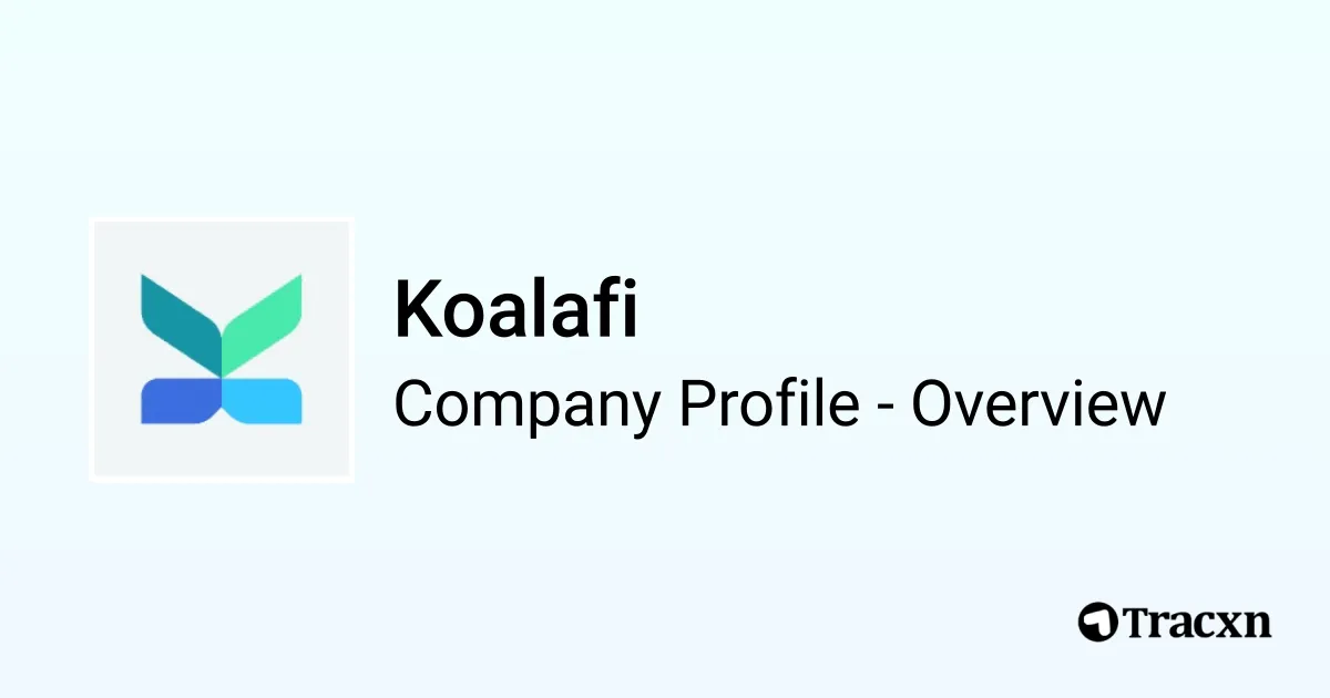 Koalafi - 2026 Company Profile, Team, Funding & Competitors - Tracxn