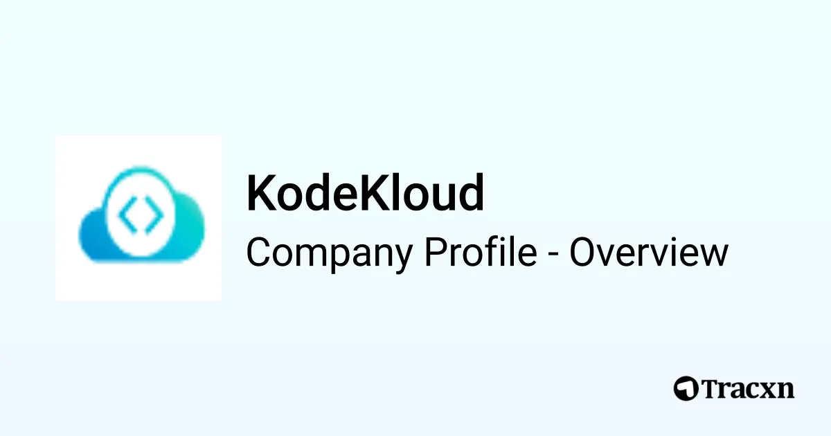 KodeKloud - 2025 Company Profile, Team, Funding & Competitors - Tracxn