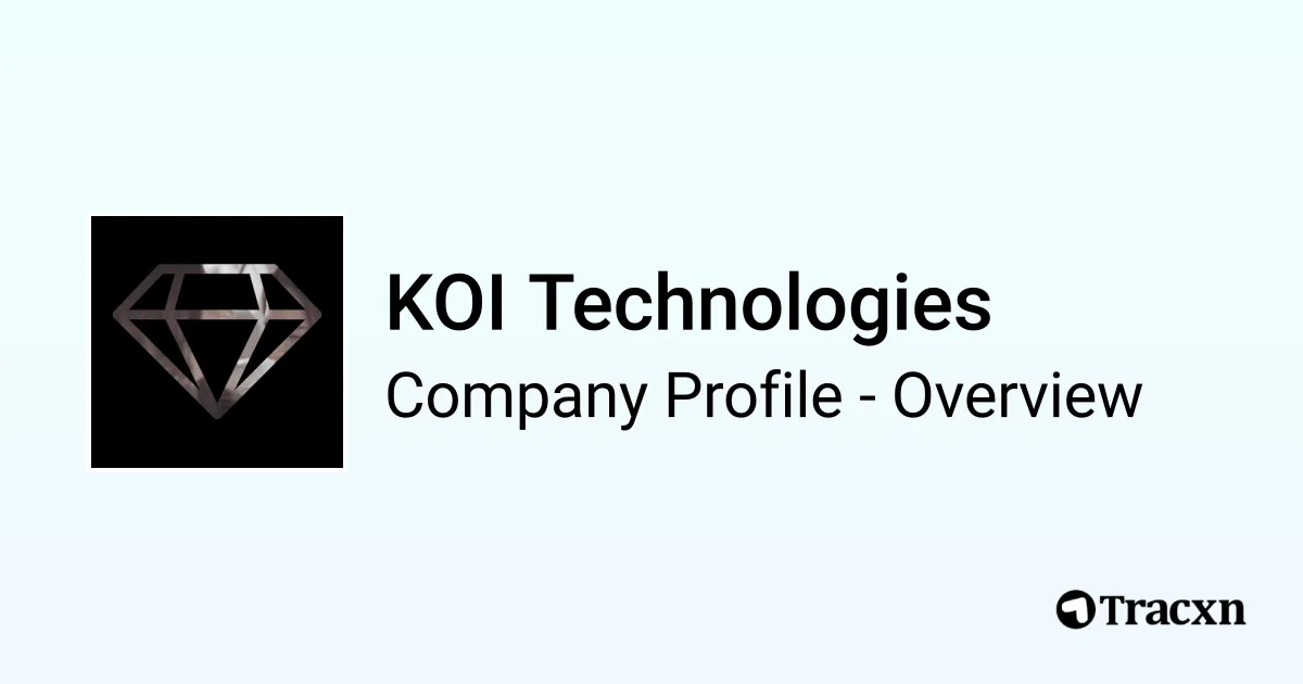 KOI Technologies - 2025 Company Profile, Team, Funding & Competitors ...