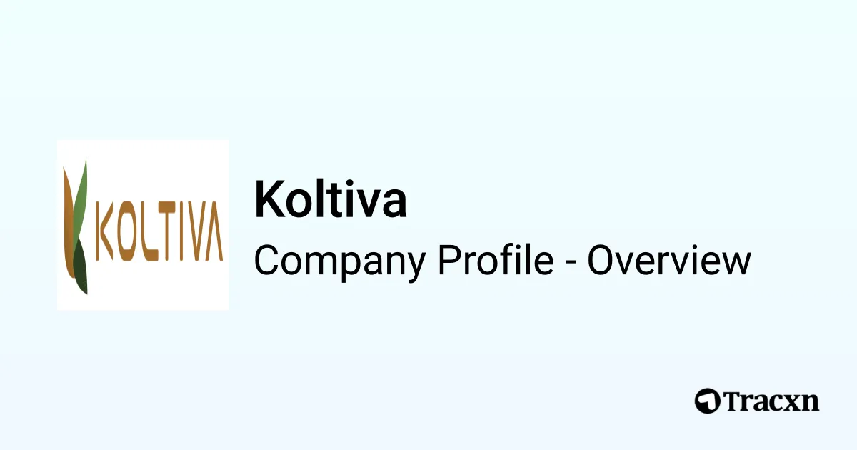 Koltiva - 2026 Company Profile, Funding & Competitors - Tracxn