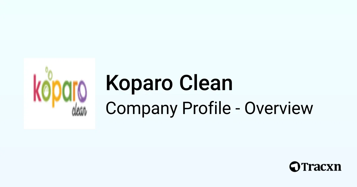 Koparo Clean - 2026 Company Profile, Team, Funding, Competitors ...