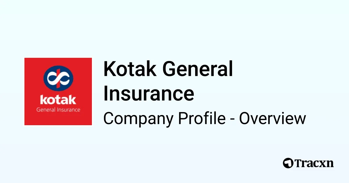 Kotak General Insurance - 2025 Company Profile, Team, Competitors ...