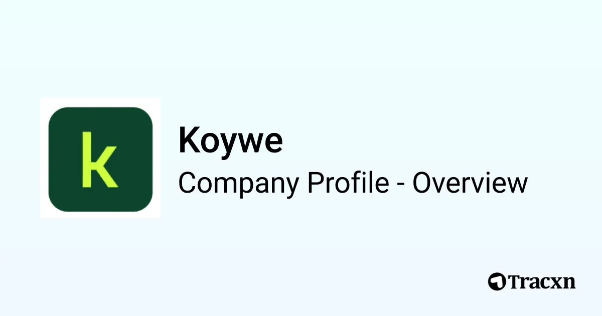 Koywe - 2025 Company Profile, Team, Funding & Competitors - Tracxn