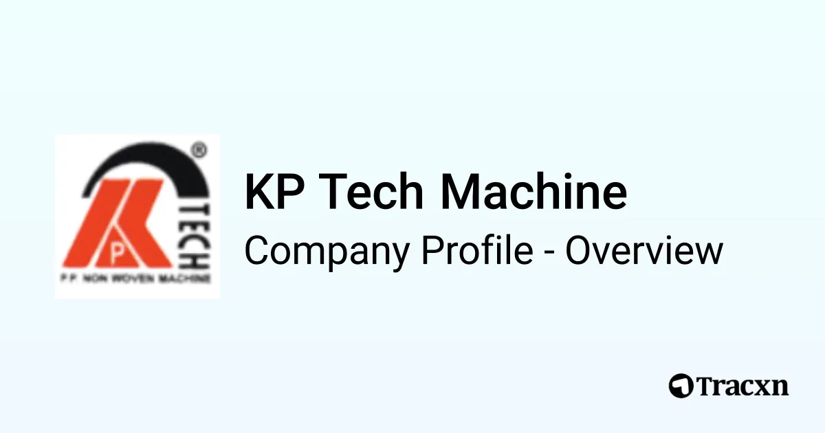 KP Tech Machine - 2025 Company Profile & Competitors - Tracxn