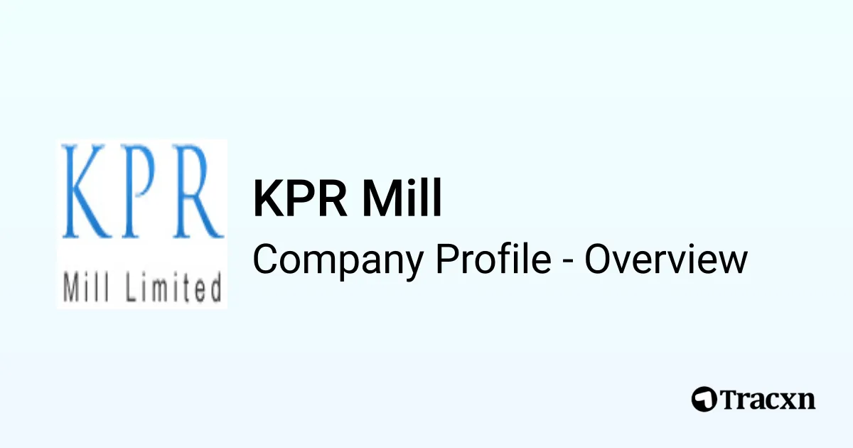 KPR Mill - 2025 Company Profile, Team, Funding, Competitors ...