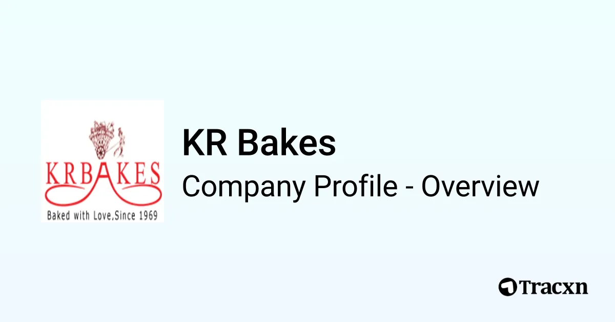 KR Bakes - 2025 Company Profile, Competitors & Financials - Tracxn