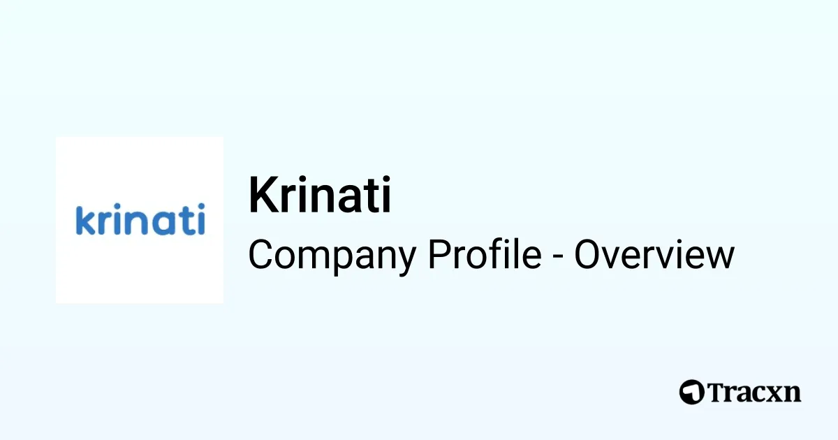 Krinati - 2025 Company Profile, Team, Funding, Competitors & Financials - Tracxn