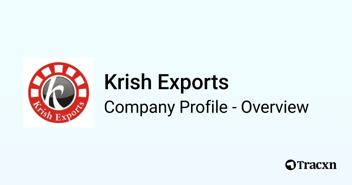 Krish Exports - 2025 Company Profile & Team - Tracxn