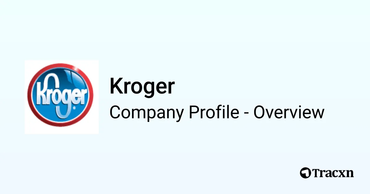 Kroger - 2026 Company Profile, Team, Funding, Competitors & Financials ...