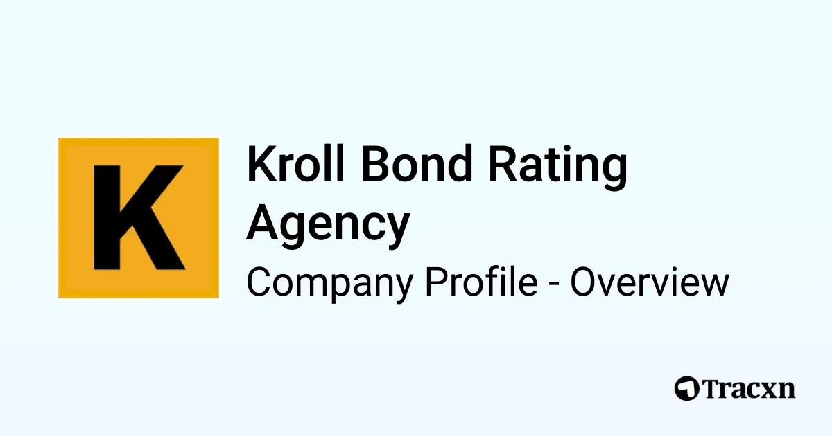 Kroll Bond Rating Agency - 2025 Company Profile, Team, Funding ...