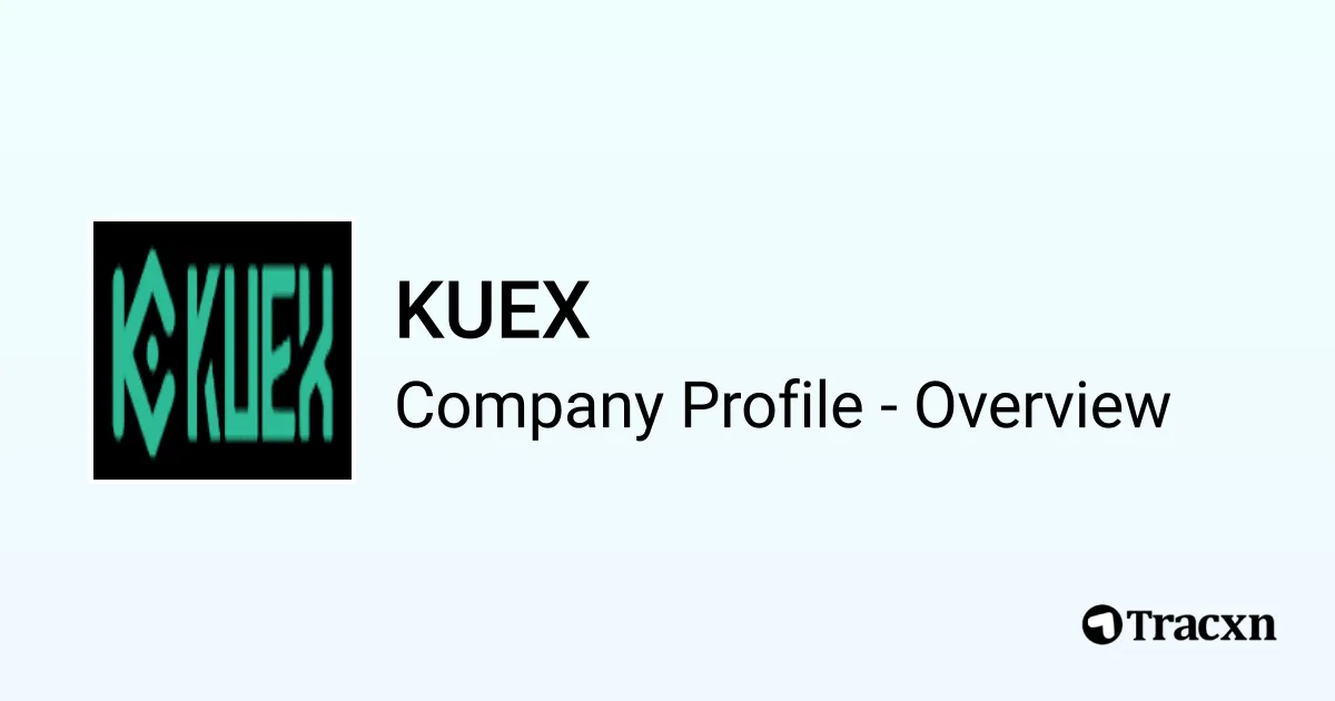 KUEX - 2025 Company Profile & Competitors - Tracxn