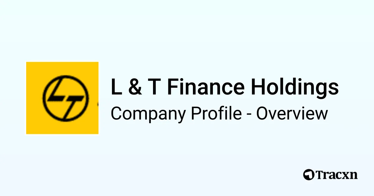 L & T Finance Holdings - 2026 Company Profile, Team, Funding ...