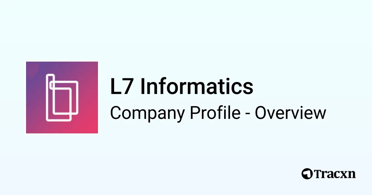 L7 Informatics - 2025 Company Profile, Team, Funding & Competitors - Tracxn