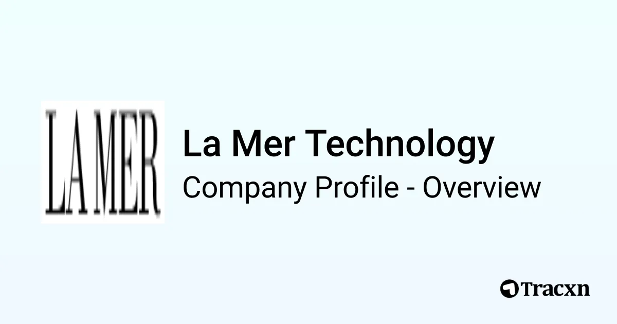 La Mer Technology - 2025 Company Profile, Team & Competitors - Tracxn