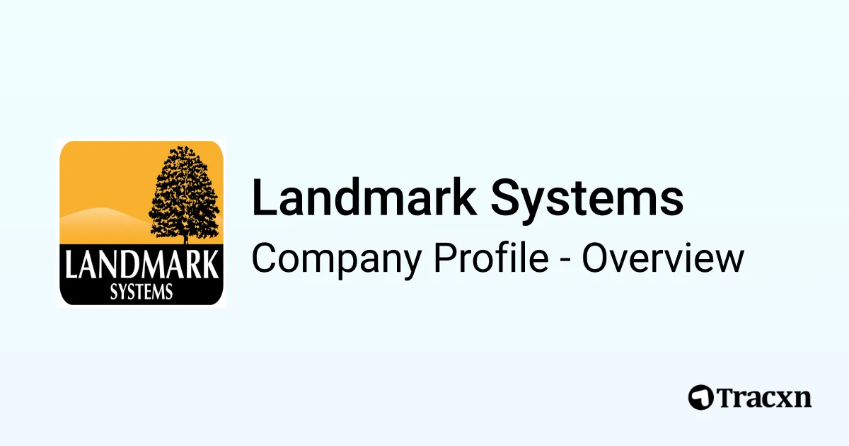 Landmark Systems - 2025 Company Profile, Team & Competitors - Tracxn