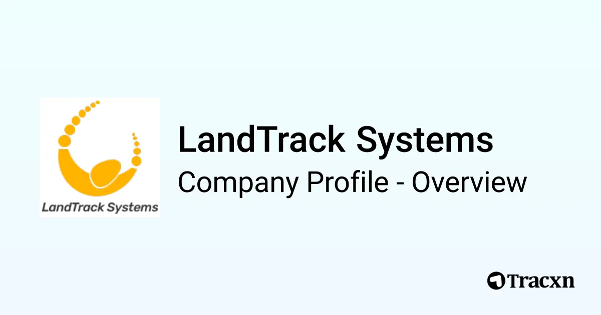 LandTrack Systems - 2025 Company Profile, Team & Competitors - Tracxn