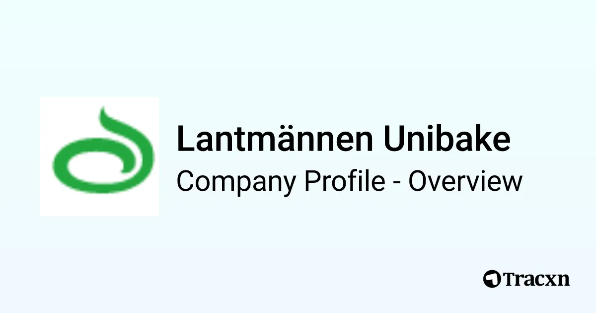Lantmännen Unibake - 2025 Company Profile & Competitors - Tracxn