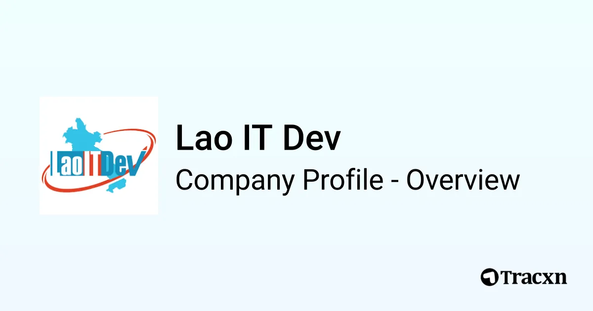Lao IT Dev - 2025 Company Profile, Team & Competitors - Tracxn