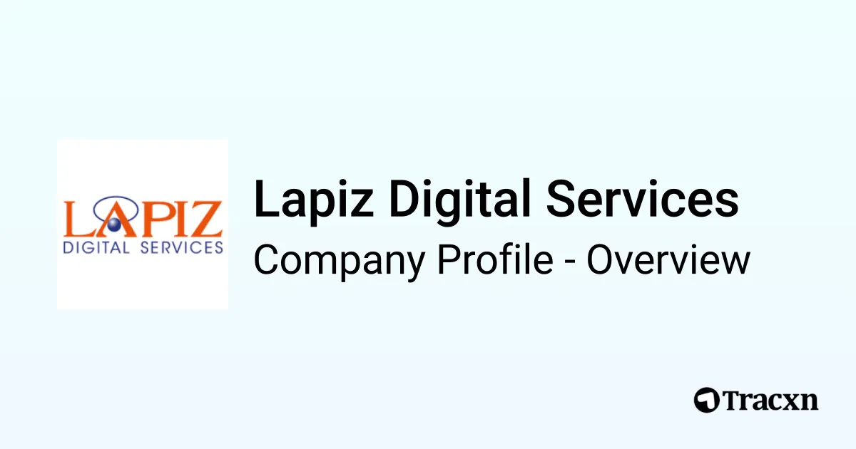 Lapiz Digital Services - 2025 Company Profile, Team, Competitors & Financials - Tracxn