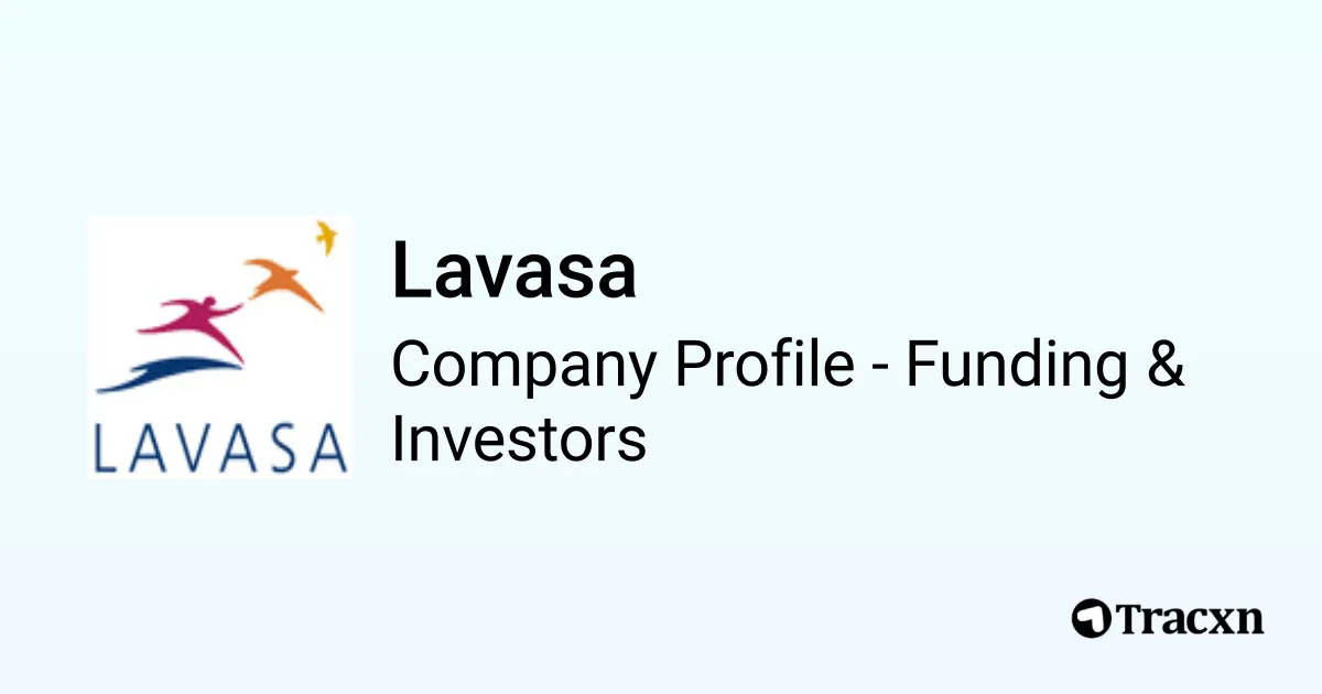 Lavasa - 2025 Funding Rounds & List of Investors - Tracxn