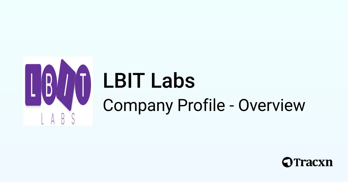 LBIT Labs - 2025 Company Profile & Competitors - Tracxn