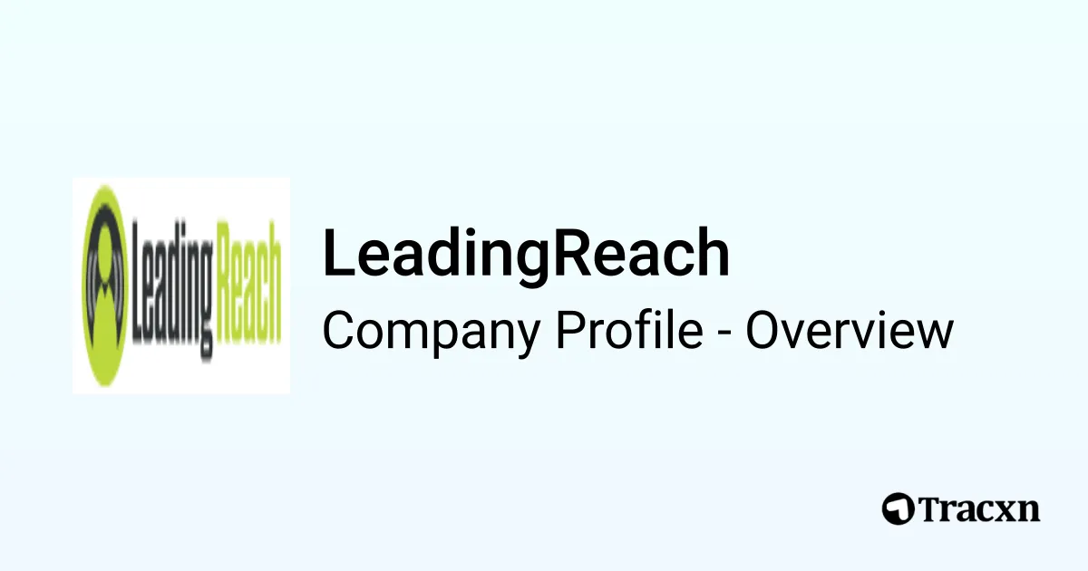 LeadingReach - 2025 Company Profile, Team & Competitors - Tracxn