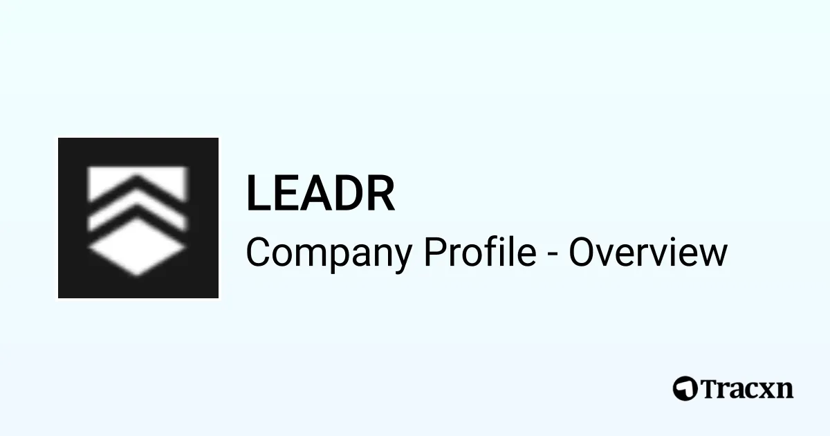 LEADR - 2025 Company Profile, Team, Funding & Competitors - Tracxn