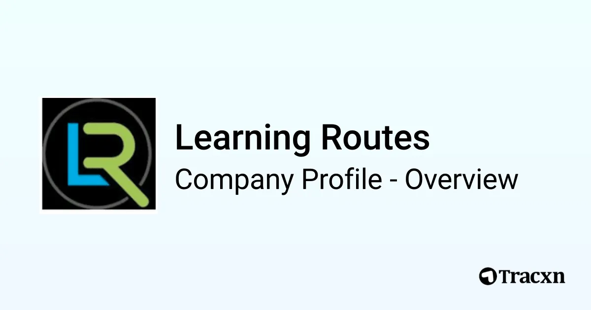 Learning Routes - 2026 Company Profile, Team, Competitors & Financials ...