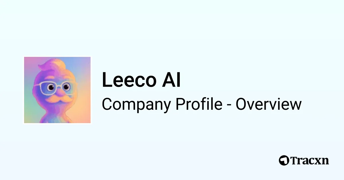 Leeco AI - 2025 Company Profile, Team & Competitors - Tracxn
