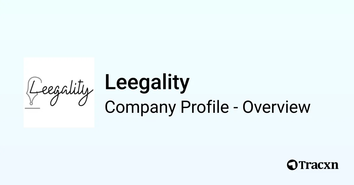 Leegality - 2025 Company Profile, Team, Funding, Competitors ...