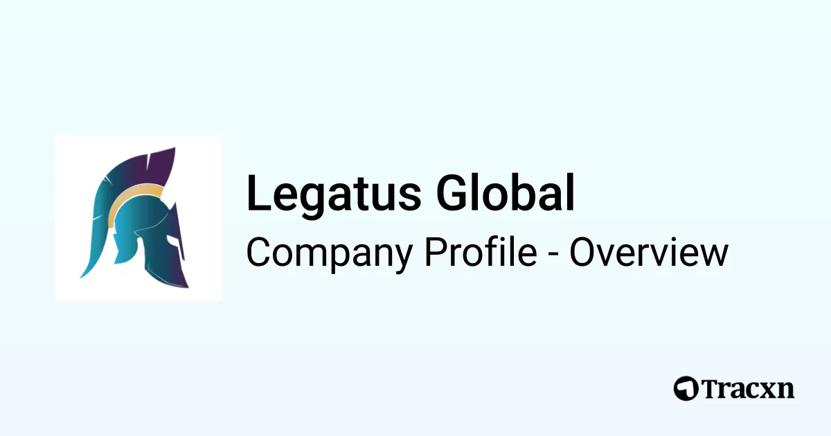 Legatus Global - 2025 Company Profile & Competitors - Tracxn