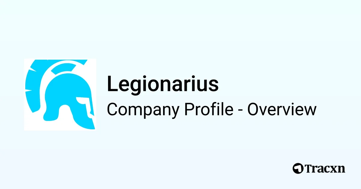 Legionarius - 2026 Company Profile, Team & Funding - Tracxn
