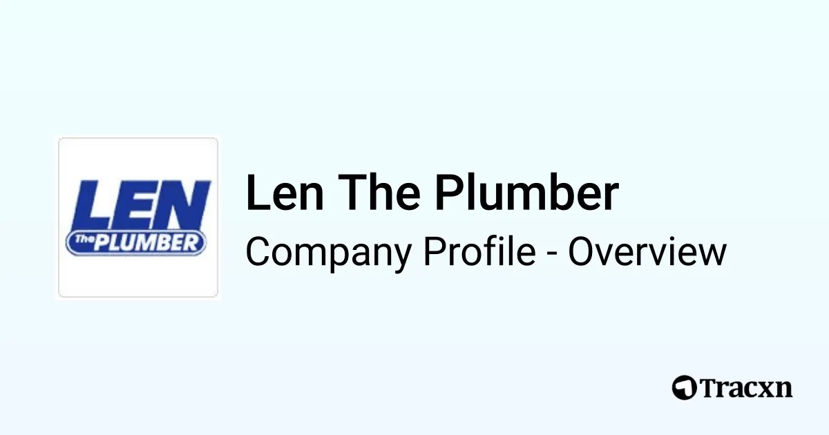 Len The Plumber - 2026 Company Profile, Team, Funding & Competitors ...
