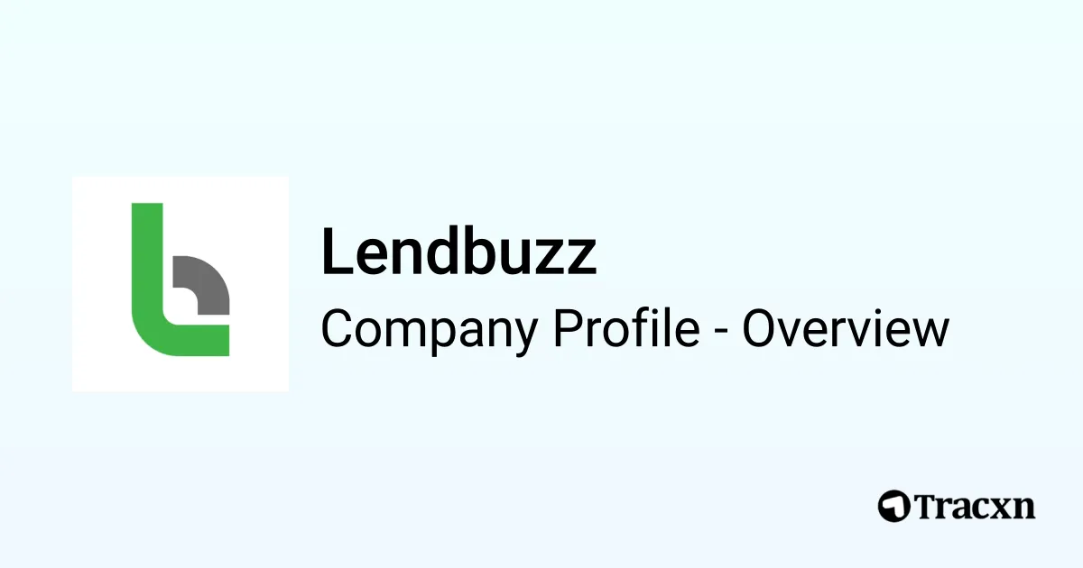 Lendbuzz - 2025 Company Profile, Team, Funding & Competitors - Tracxn