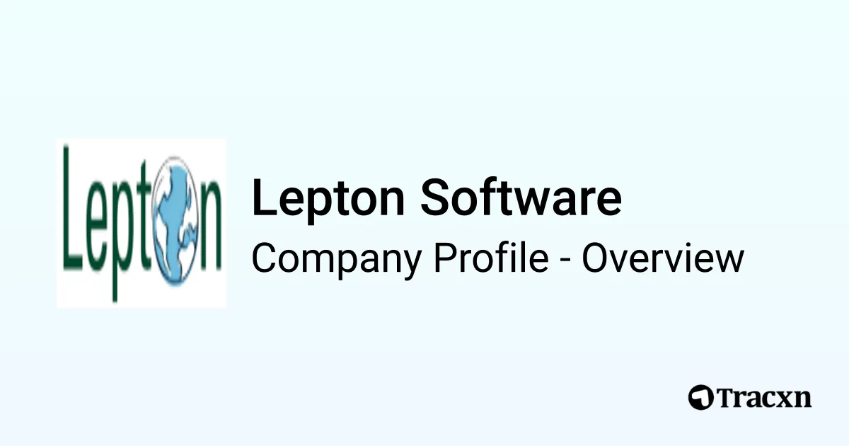 Lepton Software - 2025 Company Profile, Team, Funding, Competitors & Financials - Tracxn