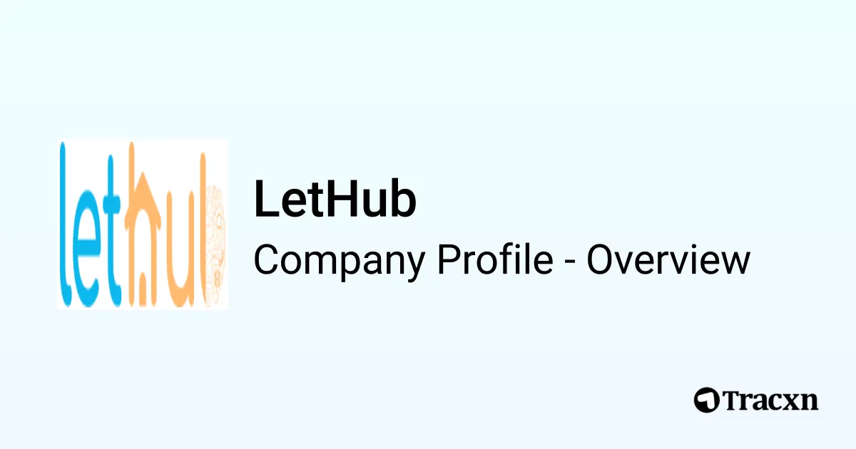 LetHub - 2025 Company Profile, Team, Funding & Competitors - Tracxn