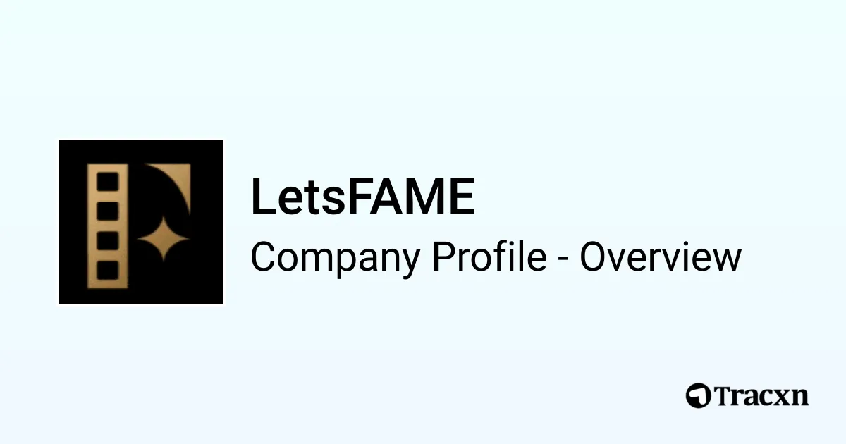 LetsFAME - 2025 Company Profile, Team, Competitors & Financials - Tracxn