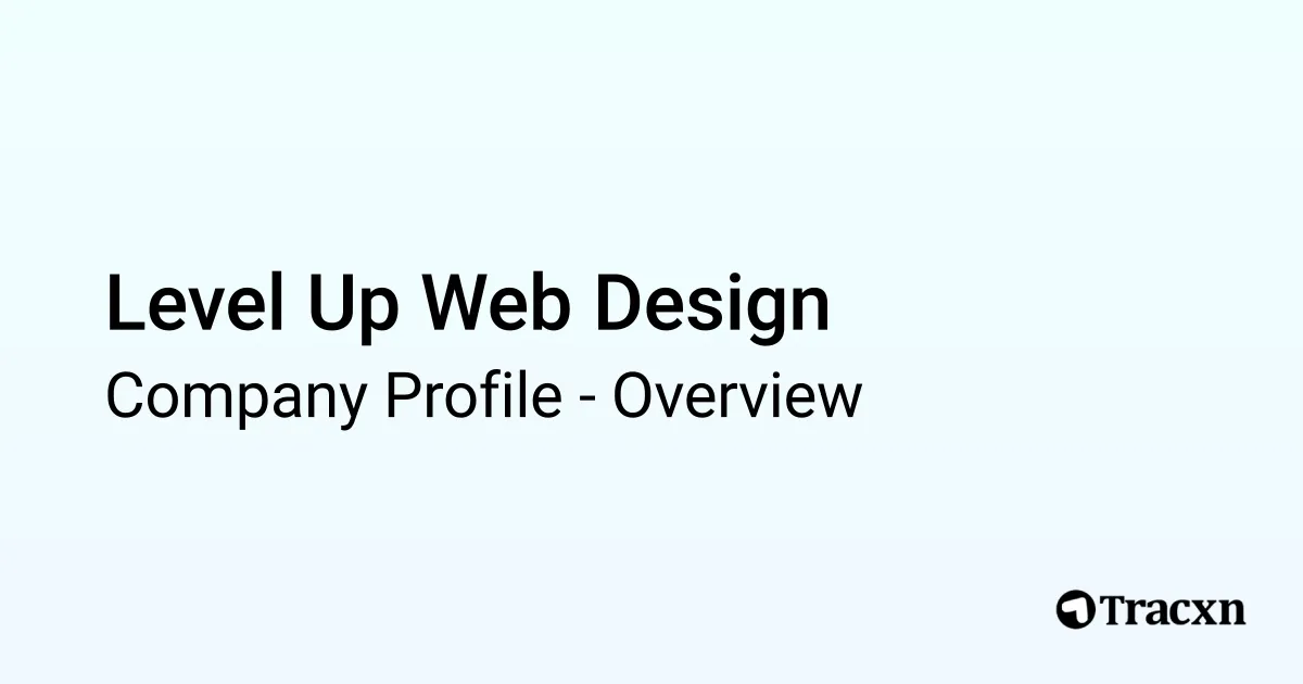 Level Up Web Design - 2025 Company Profile & Competitors - Tracxn