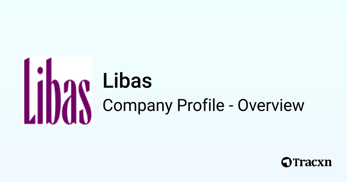Libas - 2026 Company Profile, Team, Funding, Competitors & Financials ...