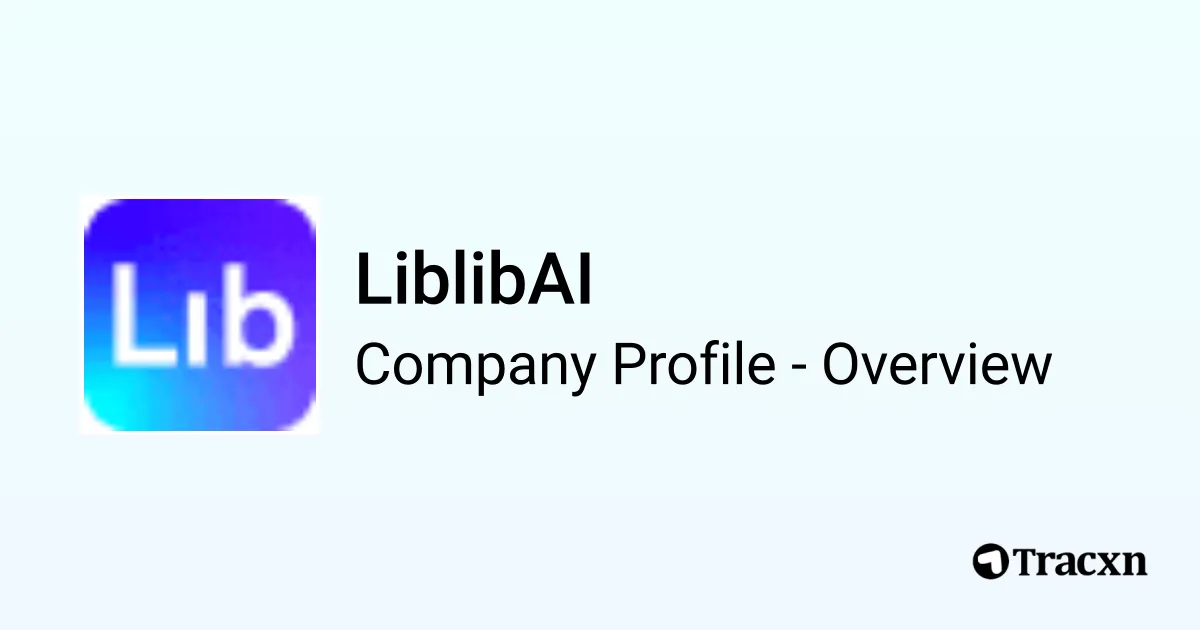 LiblibAI - 2025 Company Profile, Funding & Competitors - Tracxn