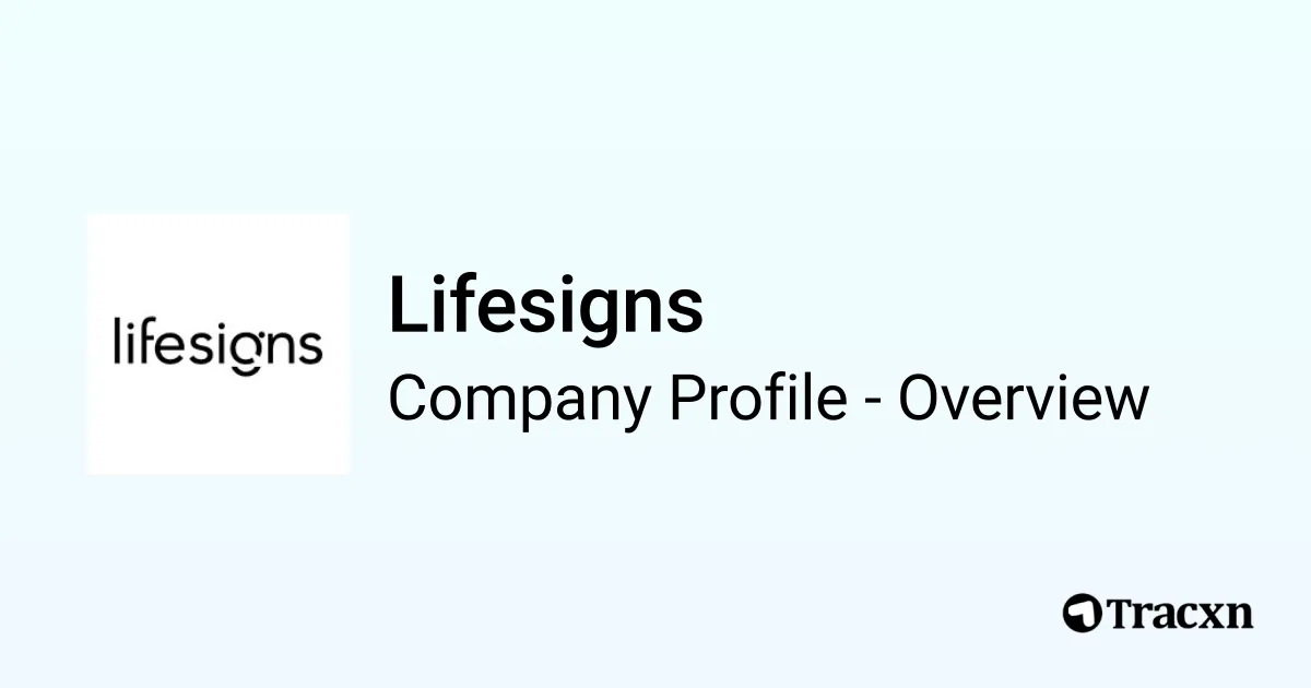 Lifesigns - 2026 Company Profile, Team, Funding, Competitors ...