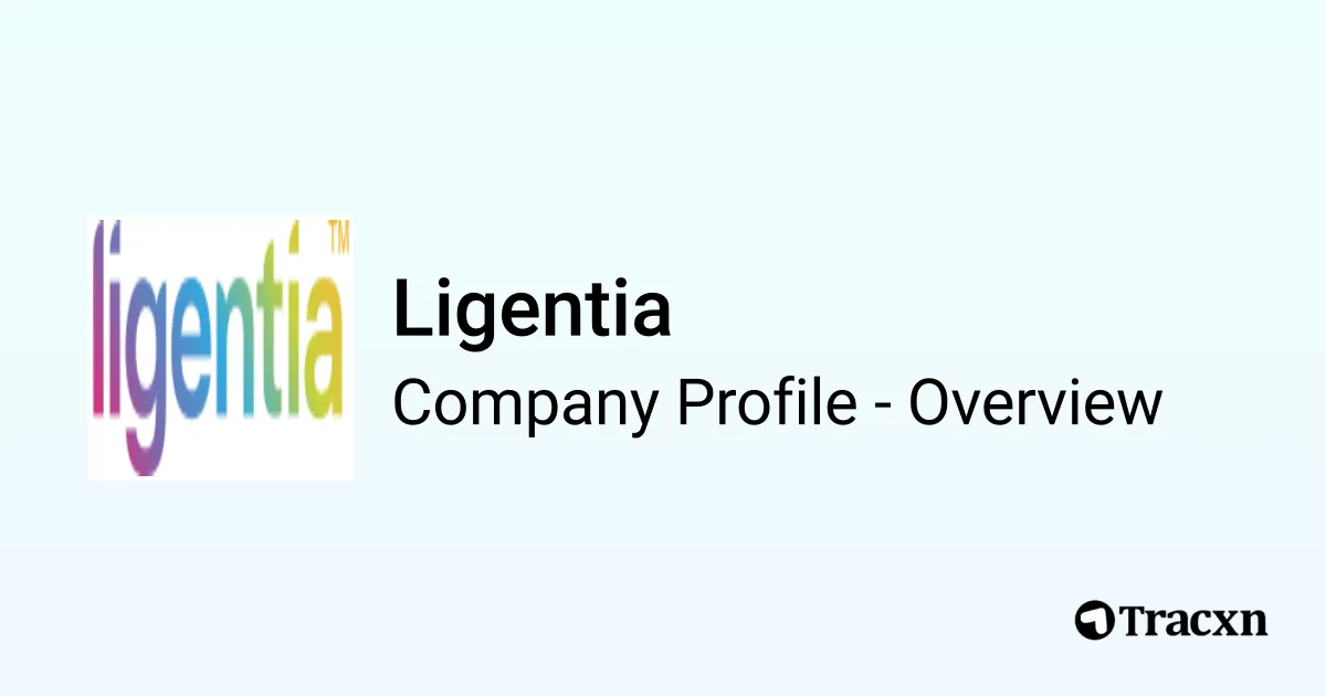 Ligentia - 2025 Company Profile, Team, Funding & Competitors - Tracxn