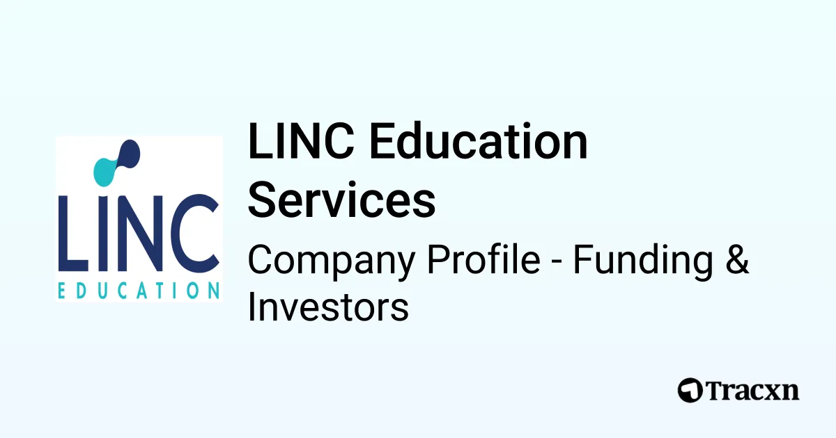LINC Education Services - 2025 Funding Rounds & List of Investors - Tracxn