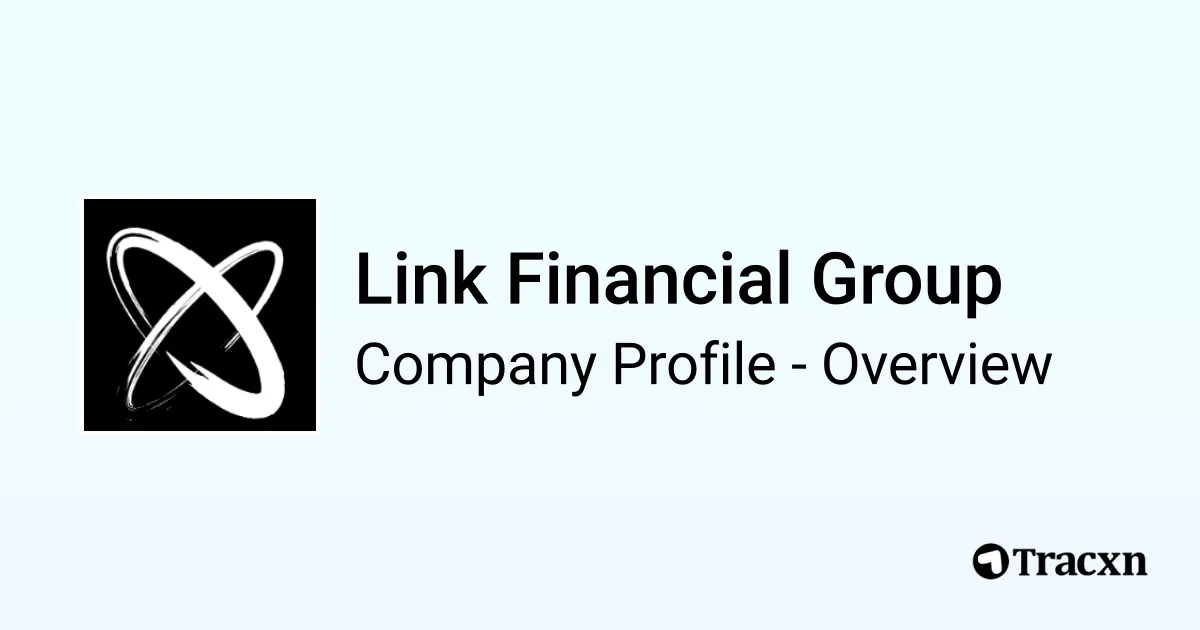 Link Financial Group - 2026 Company Profile, Team & Competitors - Tracxn
