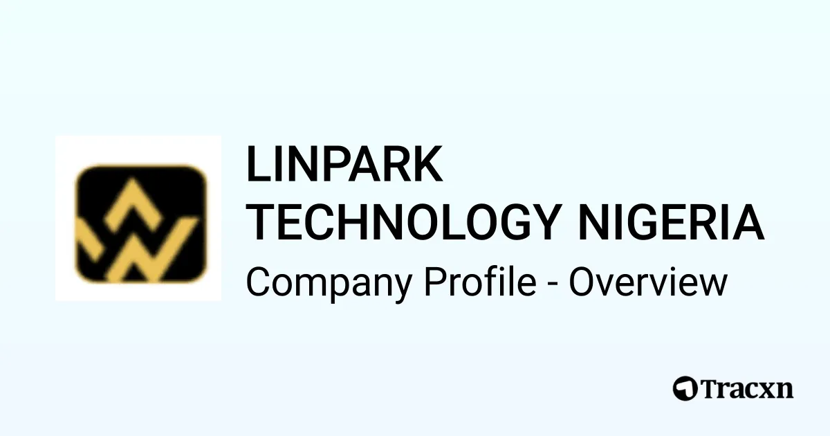 LINPARK TECHNOLOGY NIGERIA - 2025 Company Profile & Competitors - Tracxn