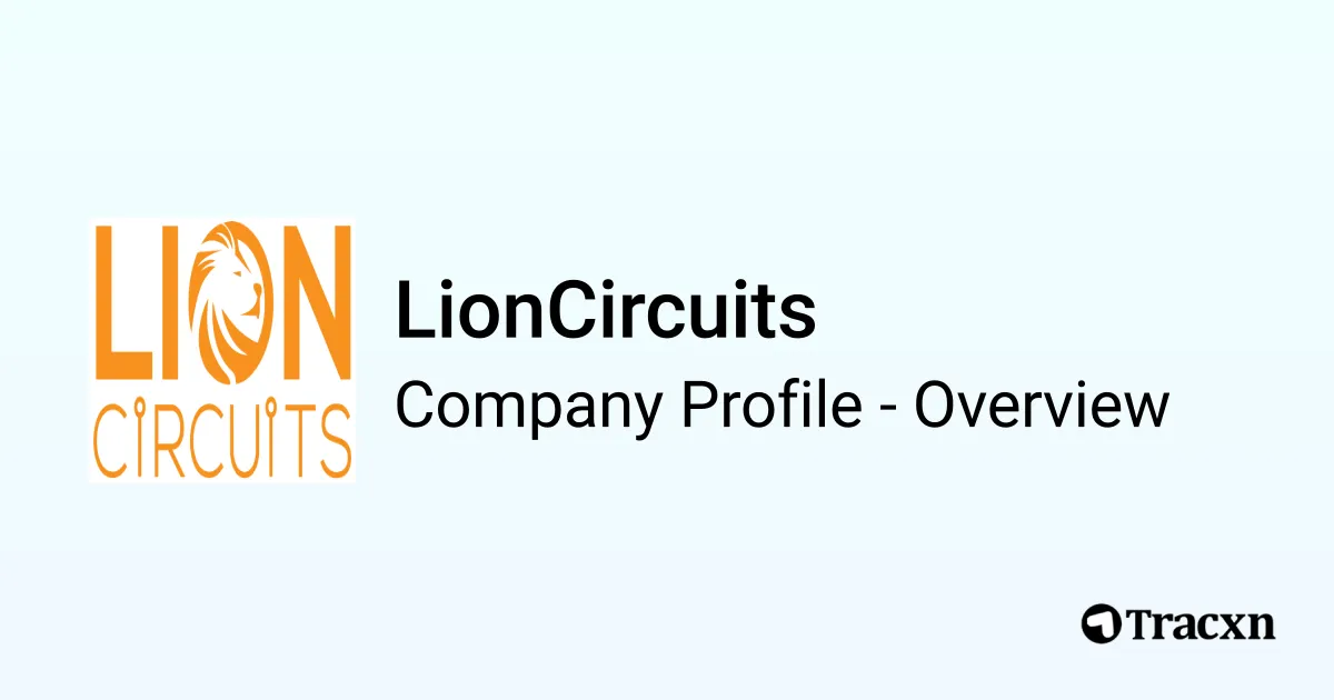 LionCircuits - 2025 Company Profile, Team, Competitors & Financials - Tracxn
