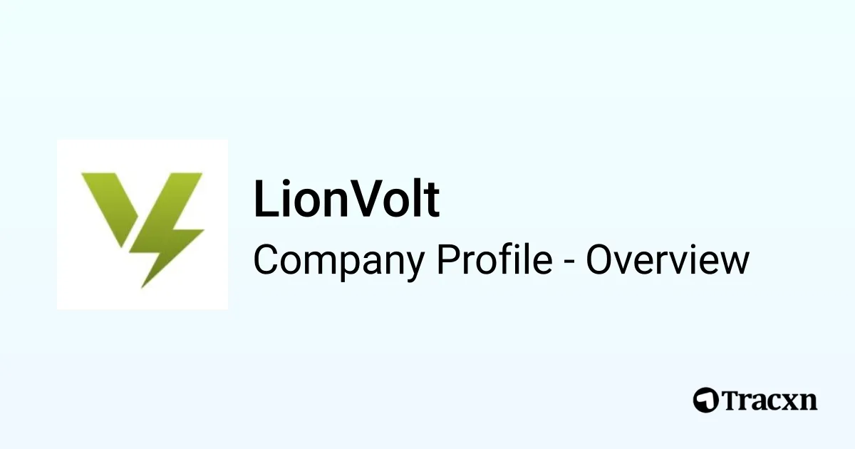 LionVolt - 2025 Company Profile, Team, Funding & Competitors - Tracxn